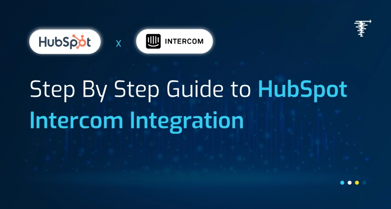 A Step-by-Step Guide to HubSpot Intercom Integration in 2025